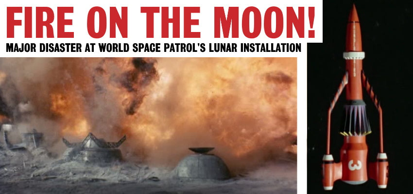 Fire On The Moon! - A Gerry Anderson News Story – The Gerry Anderson Store