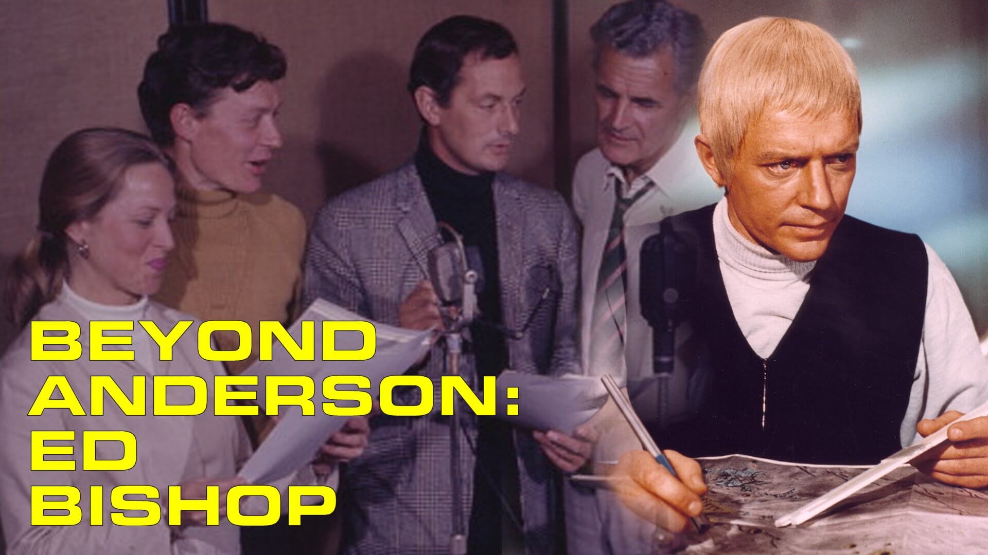 Beyond Anderson YouTube Series Launches with Ed Bishop Episode – The ...
