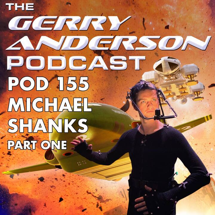 Pod 155: Michael Shanks talks Thunderbirds – The Gerry Anderson Store