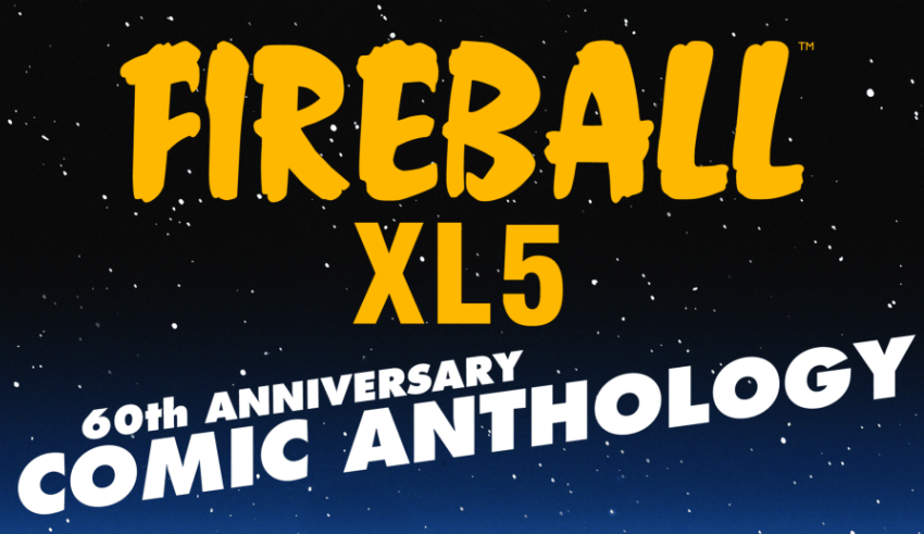 Fireball XL5 60th Anniversary Comic Anthology - pre-orders open ...